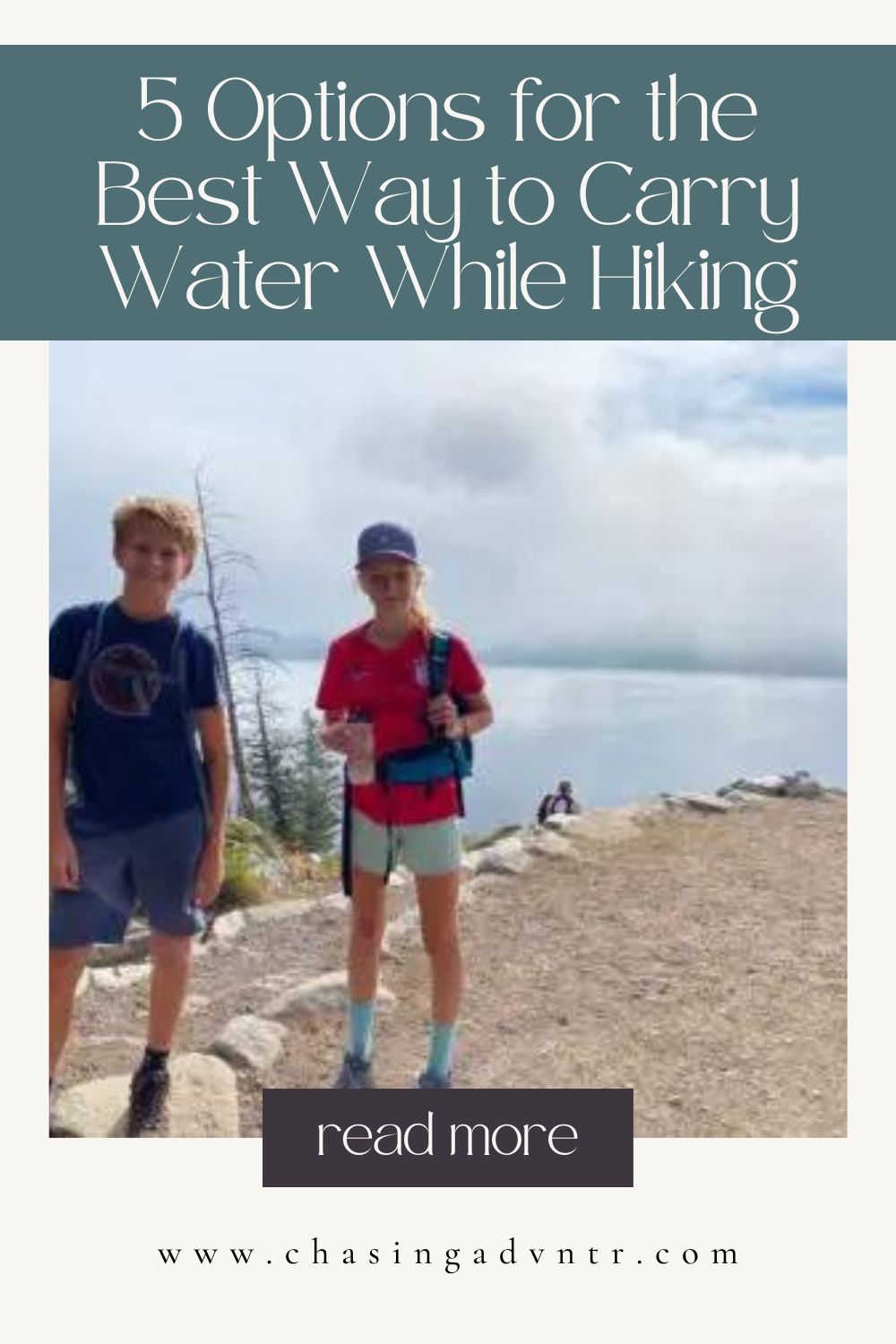 5 Options for the Best Way to Carry Water While Hiking - Chasing ADVNTR