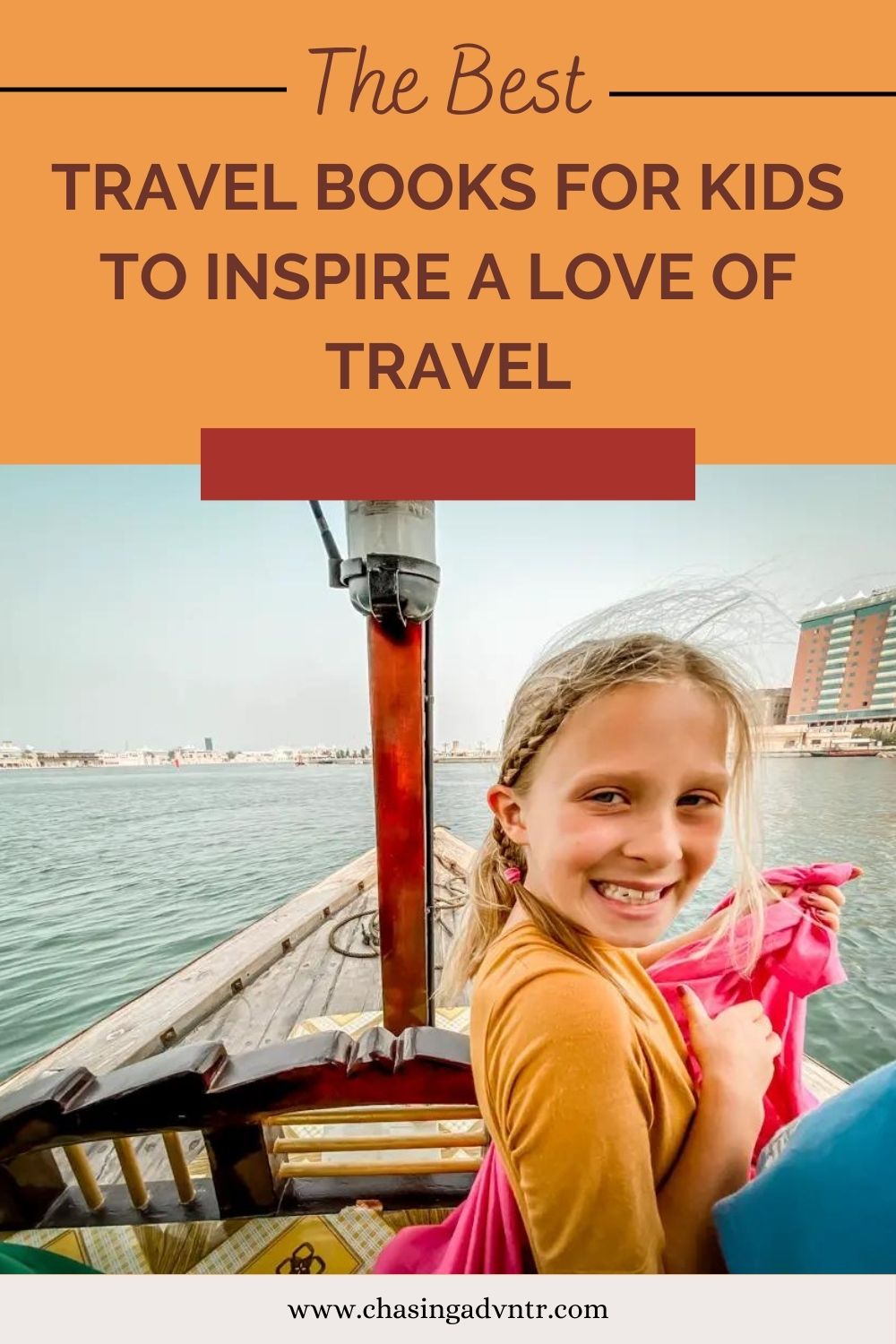 21 Best Travel Books for Kids to Inspire a Love of Travel - Chasing ADVNTR