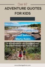 Over 60 Adventure Quotes for Kids - Inspire a Love of Travel - Chasing ...
