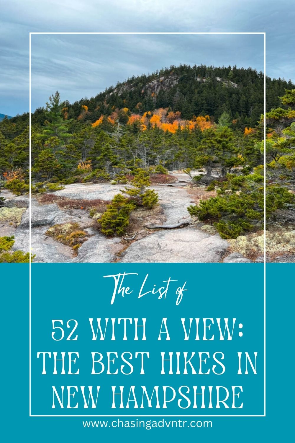 52 With a View: The Best Hikes in New Hampshire (52 WAV) - Chasing ADVNTR