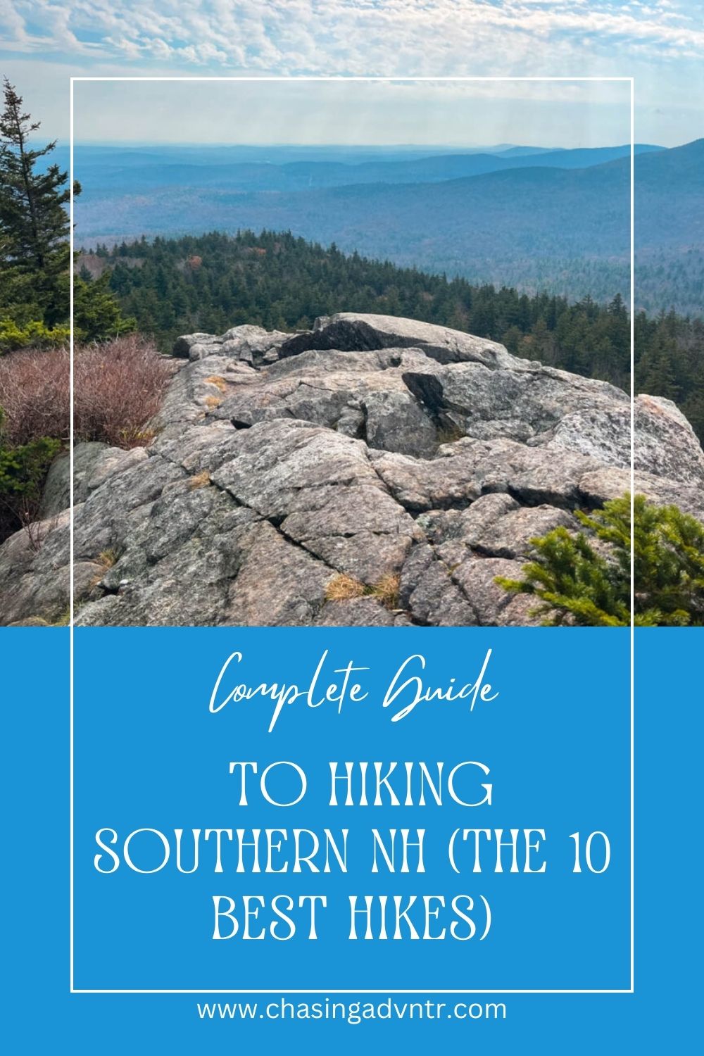 Complete Guide to Hiking Southern NH (the 10 Best Hikes) - Chasing ADVNTR