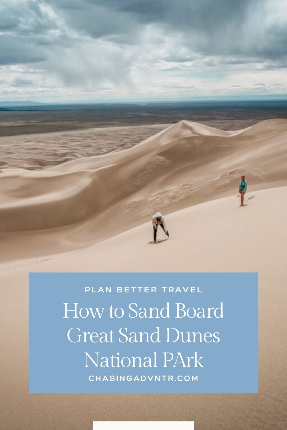 How to Sand Board Great Sand Dunes - Chasing ADVNTR